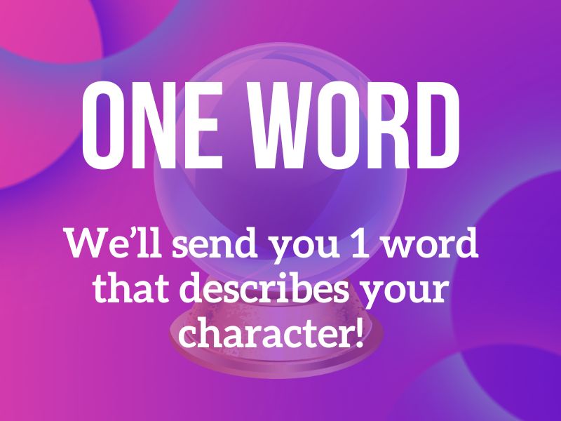 Get 1 Word That Describes Your Character